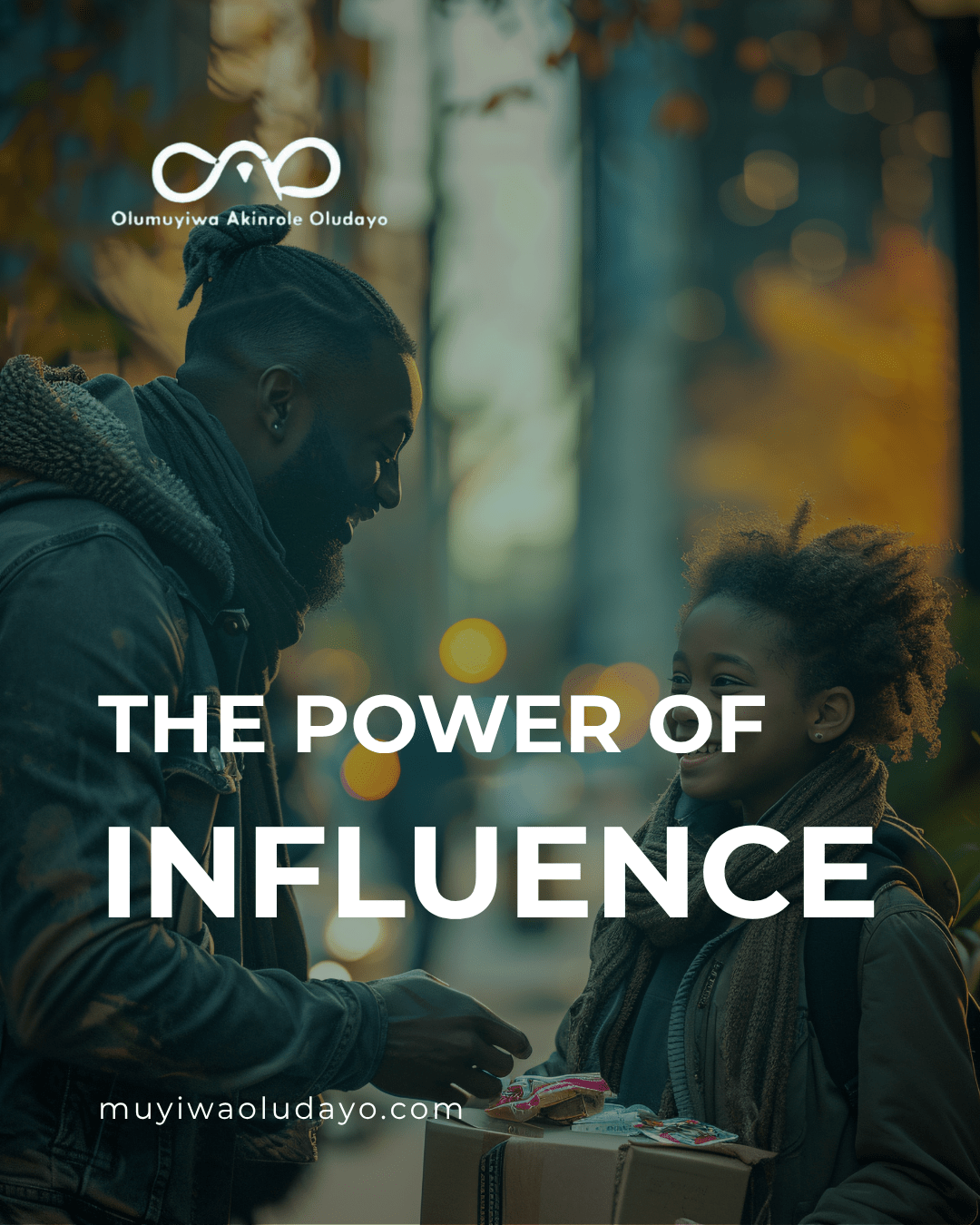 The Power of Influence - Dr. Olumuyiwa Oludayo A Value-Adding ...