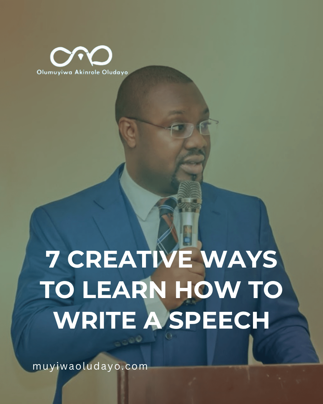 7 Creative Ways to Learn How to Write a Speech - Dr. Olumuyiwa Oludayo ...