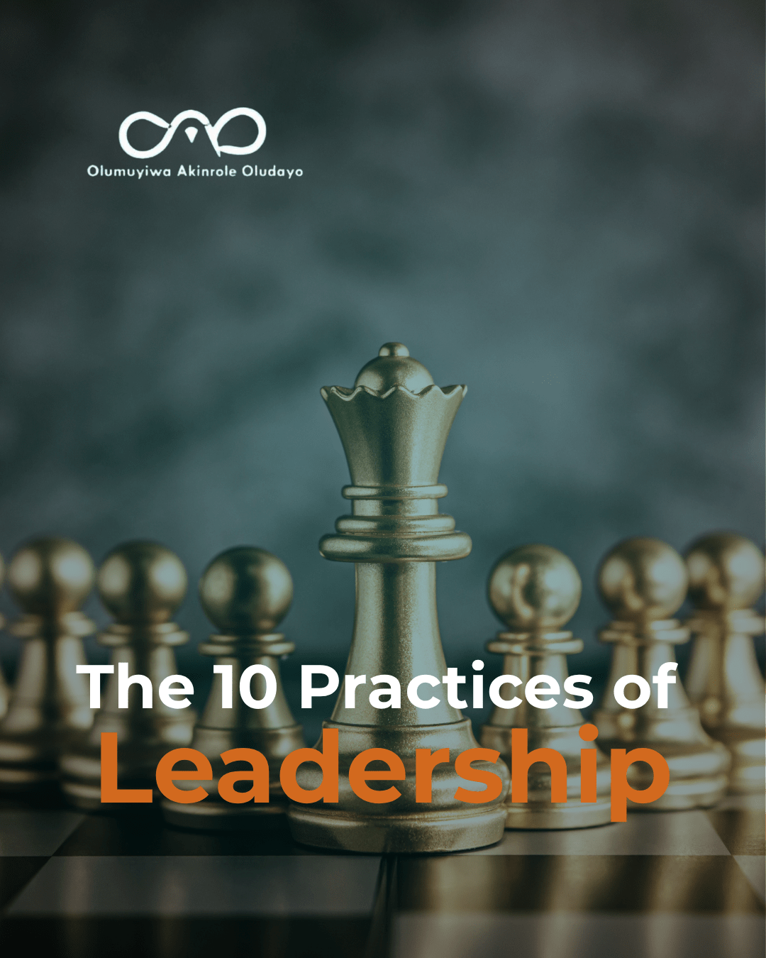 The 10 Practices of Leadership - Dr. Olumuyiwa Oludayo A Value-Adding ...